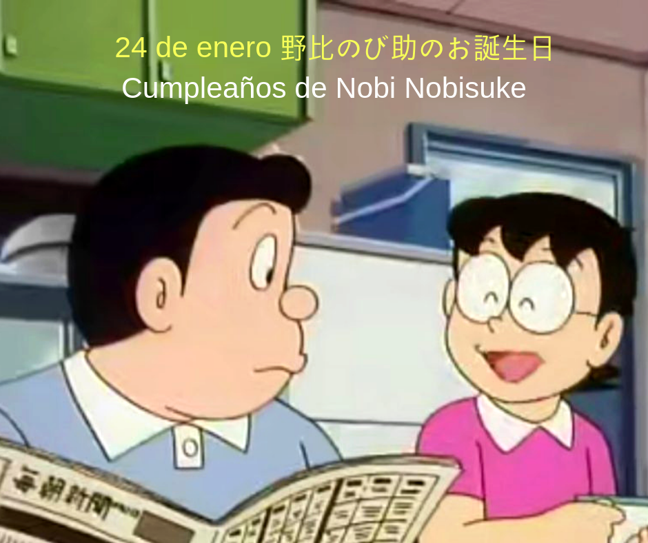 DÍA DE: 24/ene - el cumpleaños de Nobi Nobisuke - Super Tokio Radio