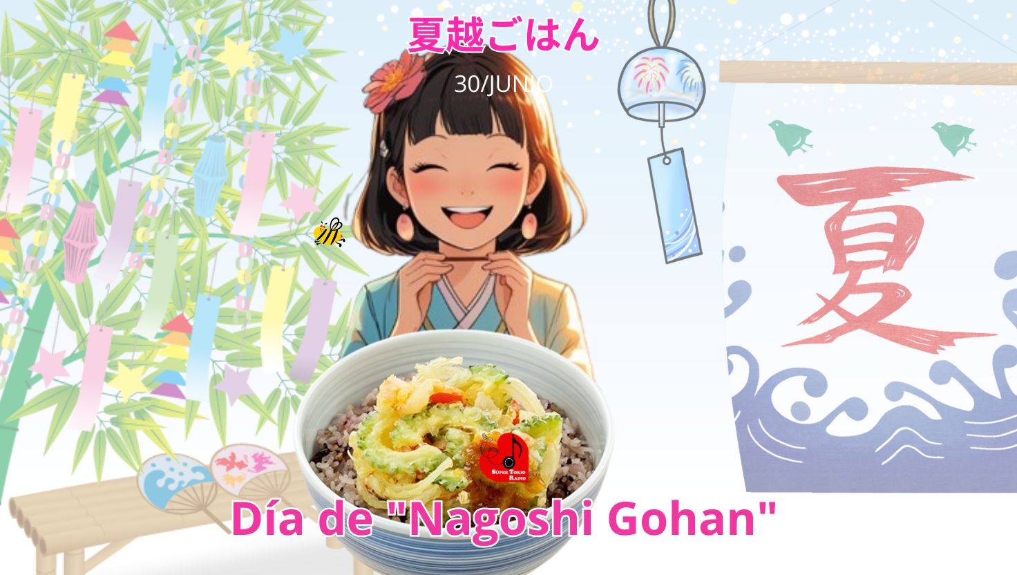 Día de: "Nagoshi Gohan", la comida del verano - Super Tokio Radio