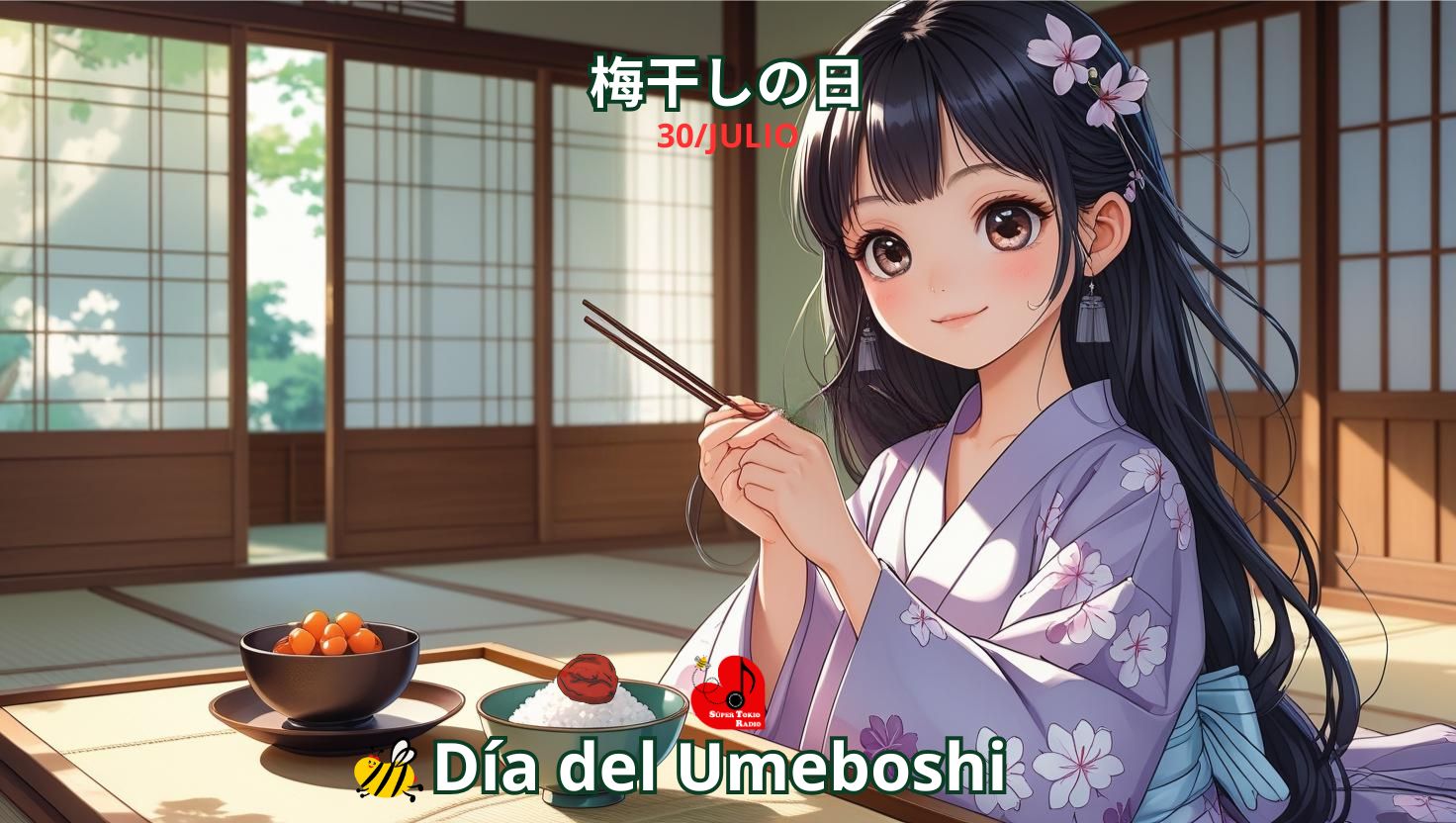 Día de: el Umeboshi - Super Tokio Radio