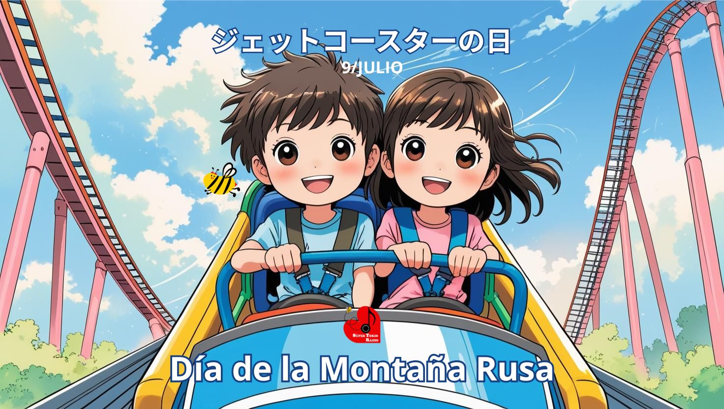 Día de: la montaña rusa - Super Tokio Radio